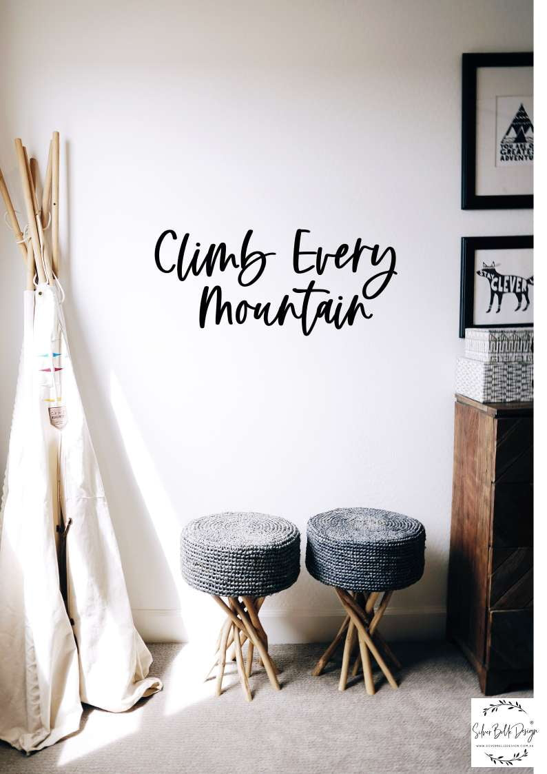 Script Name Plaque Wall Sign - Climb Every Mountain | Silver Belle Design