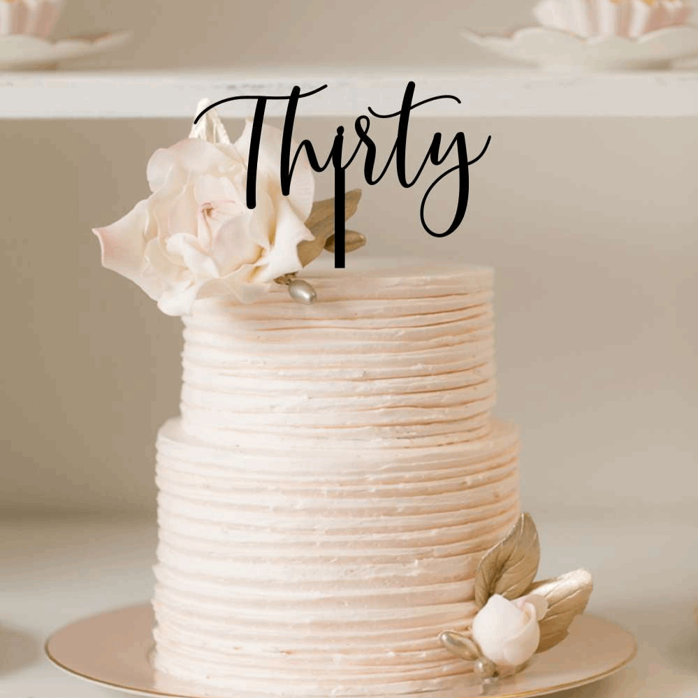 Cake Topper - Thirty Script | Silver Belle Design